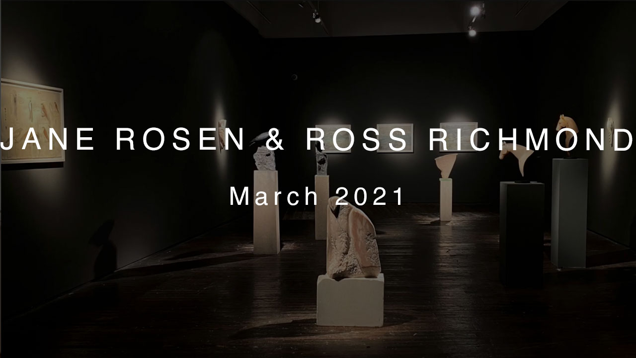 Jane Rosen & Ross Richmond | Mar 2021 - Traver Gallery