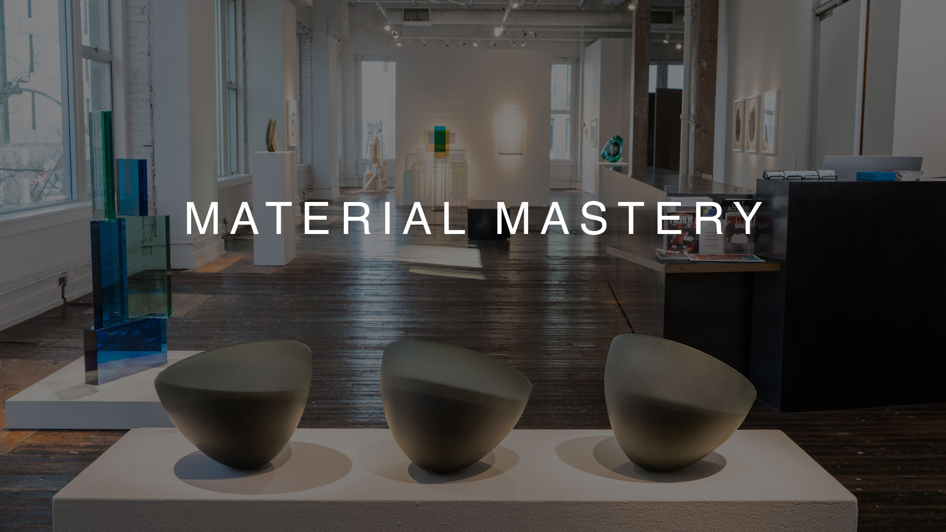 Material Mastery | A Group Exhibition | Mar 23 - Traver Gallery
