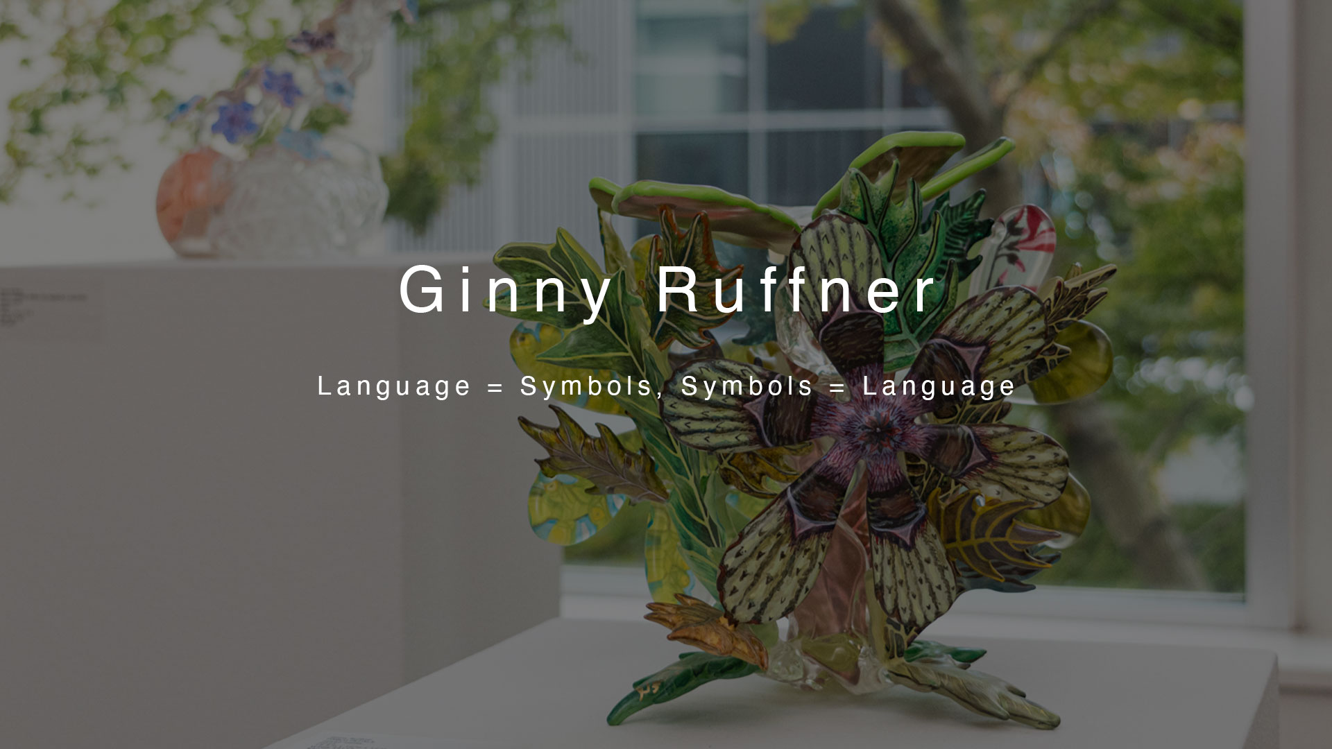 Ginny Ruffner | Language = Symbols, Symbols = Language | Oct 23 ...